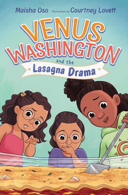 Venus Washington and the Lasagna Drama | Book by Maisha Oso, Courtney ...