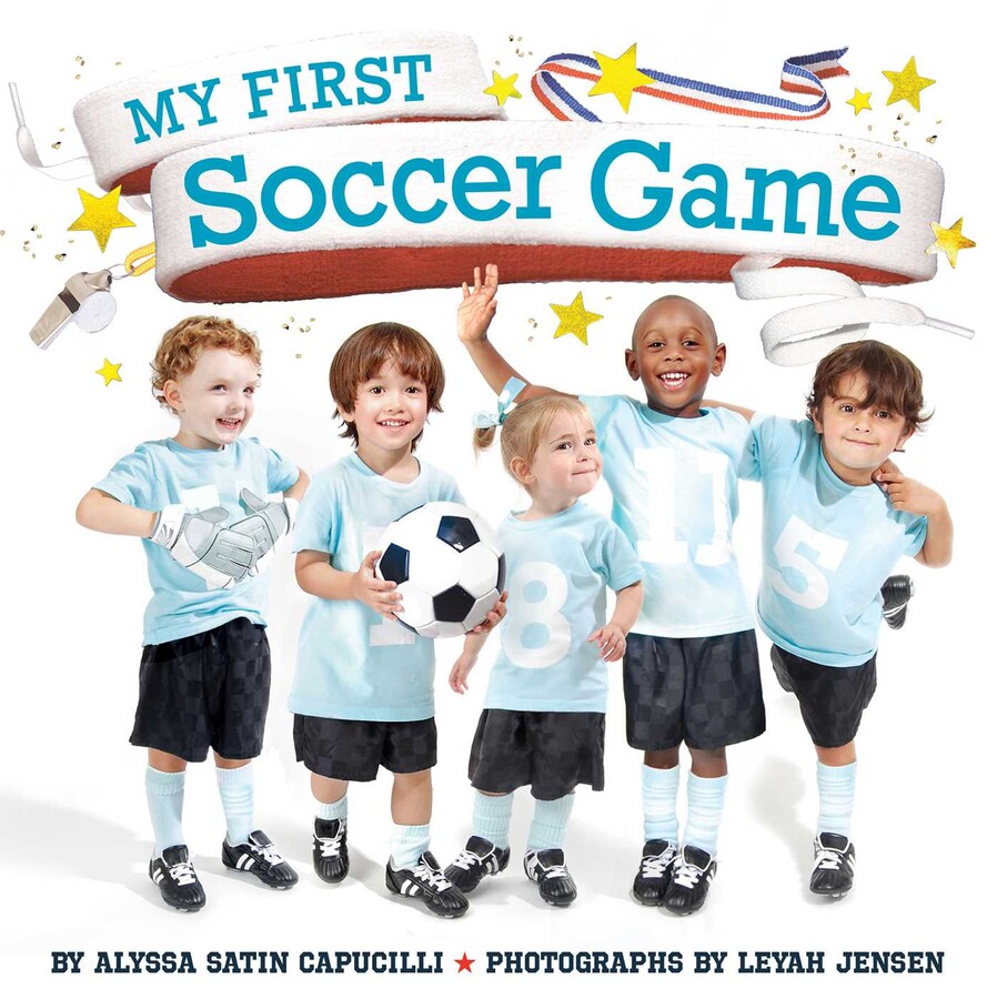 My First Soccer Game | Book by Alyssa Satin Capucilli, Leyah Jensen ...