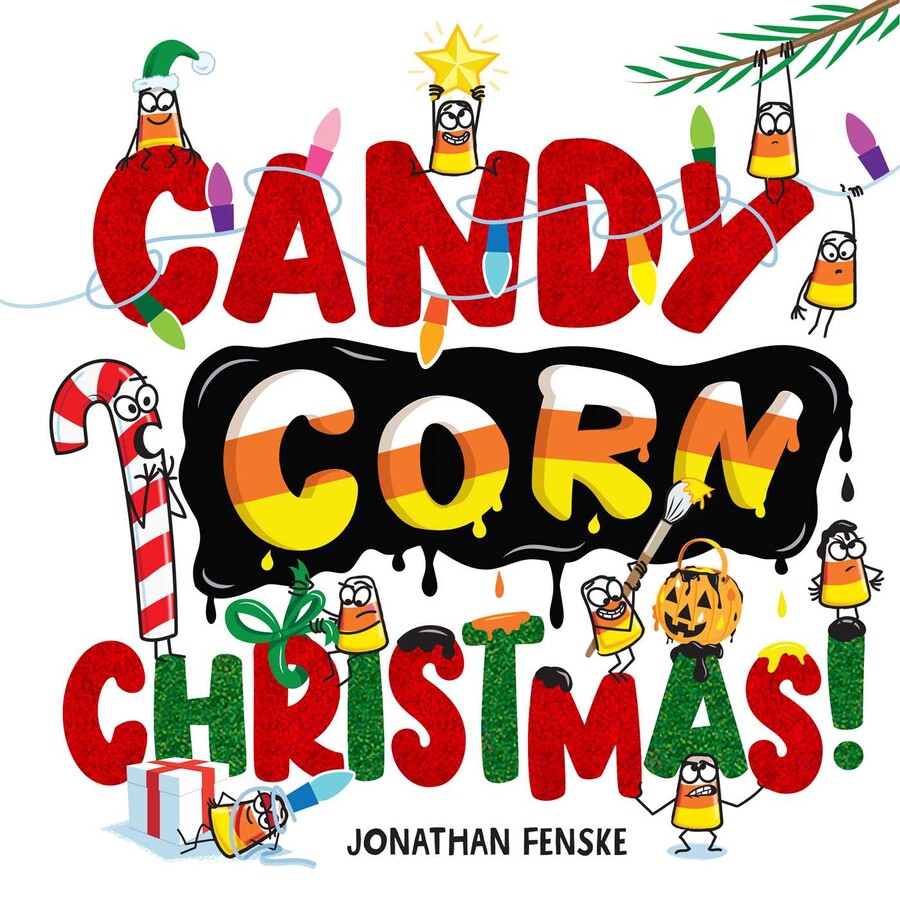 Candy Corn Christmas! | Book by Jonathan Fenske | Official Publisher ...