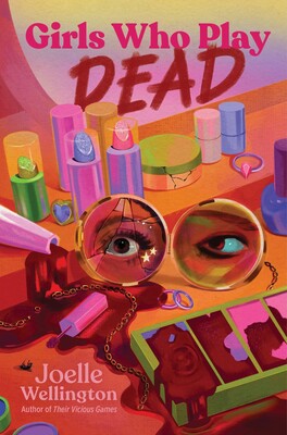 Girls Who Play Dead | Book by Joelle Wellington | Official Publisher ...