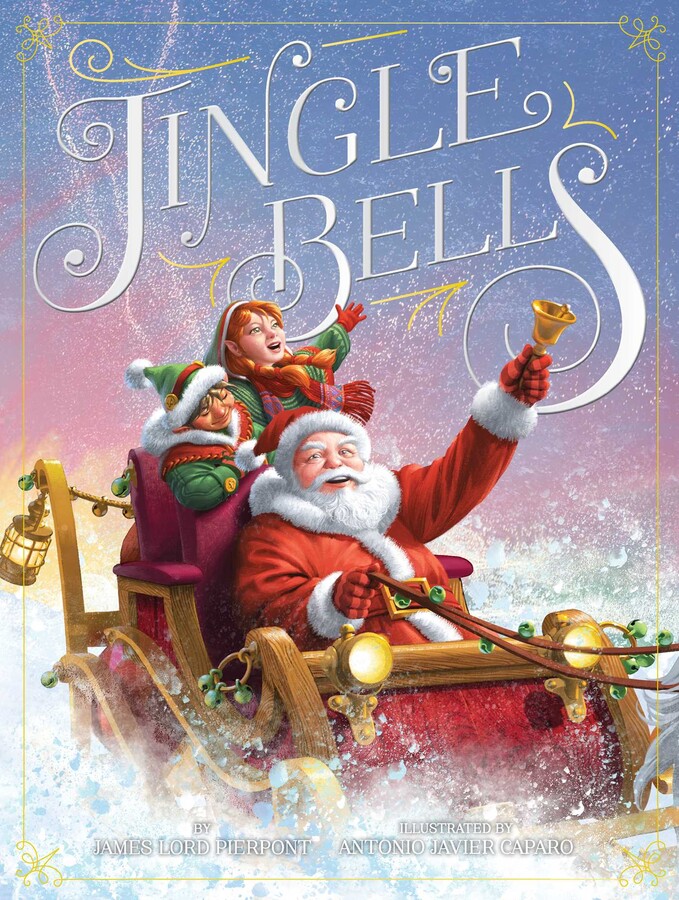 Jingle Bells | Book by James Lord Pierpont, Antonio Javier Caparo ...