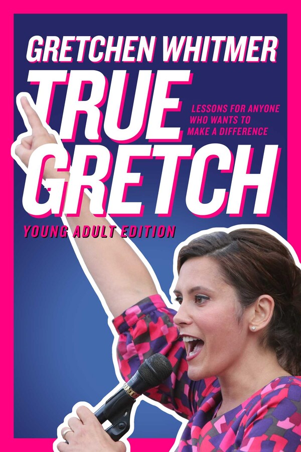 True Gretch -- Young Adult Edition | Book by Gretchen Whitmer ...