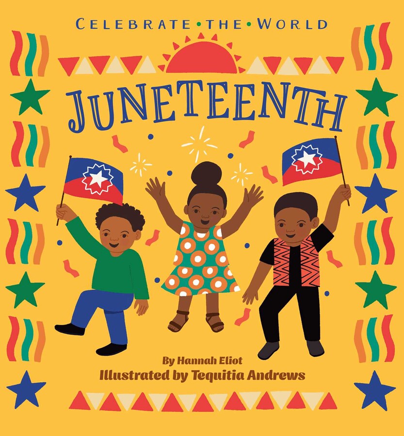 Juneteenth eBook by Hannah Eliot, Tequitia Andrews | Official Publisher Page | Simon & Schuster ...