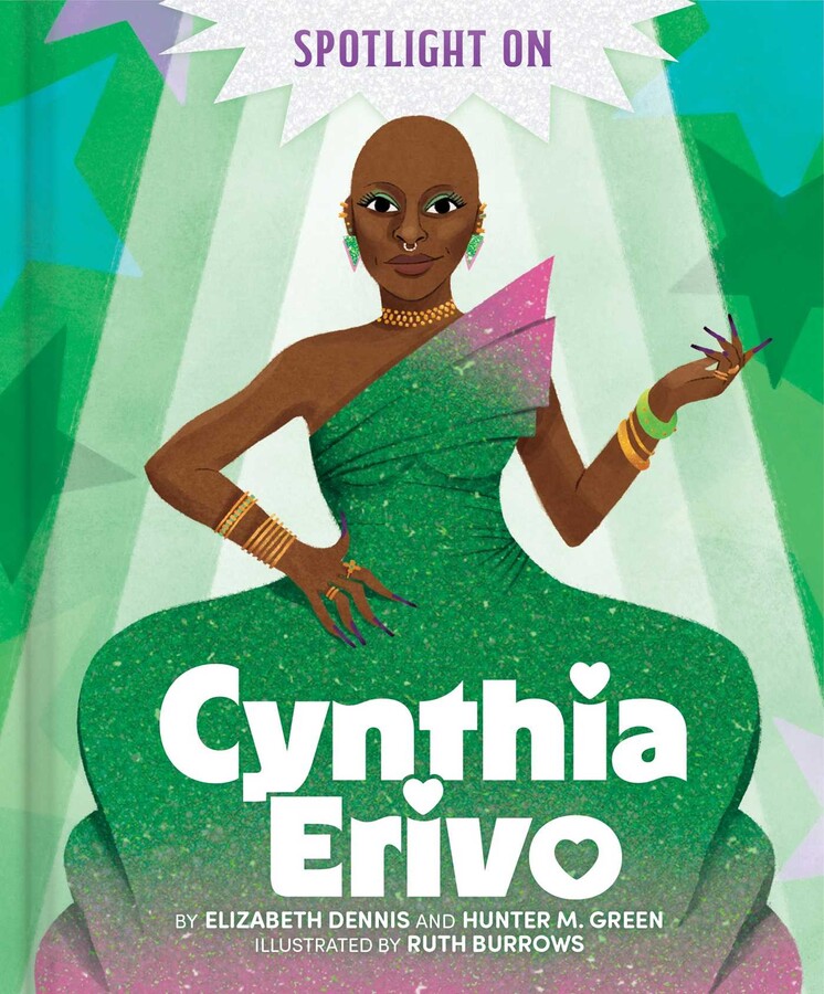 Spotlight on Cynthia Erivo eBook by Elizabeth Dennis, Hunter M. Green ...