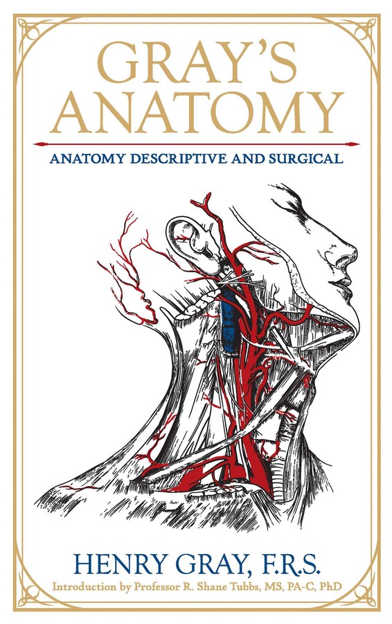 Gray's Anatomy | Book by Henry Gray FRS, Henry Vandyke Carter, R. Shane ...