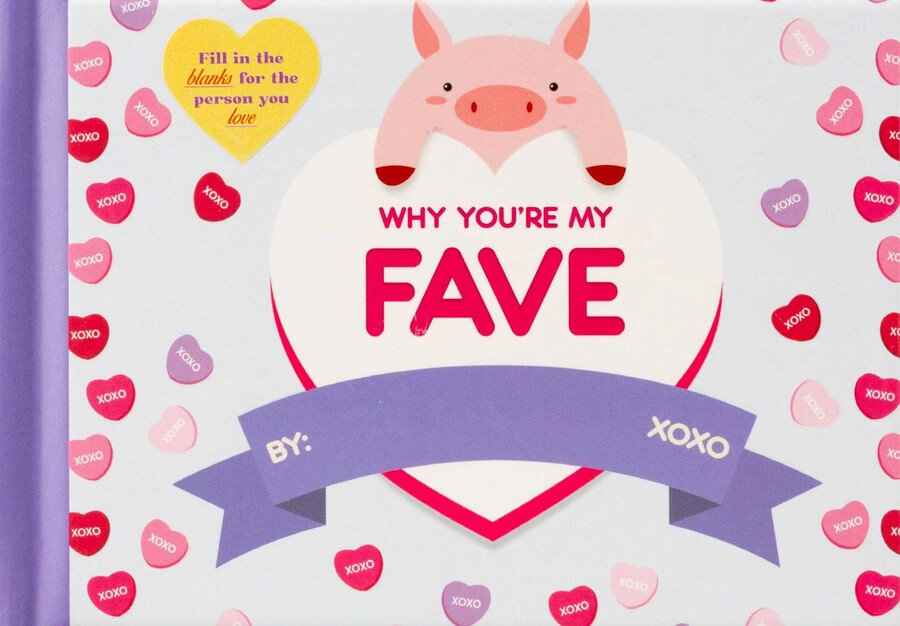Why You're My Fave | Book by Editors of Thunder Bay Press | Official ...