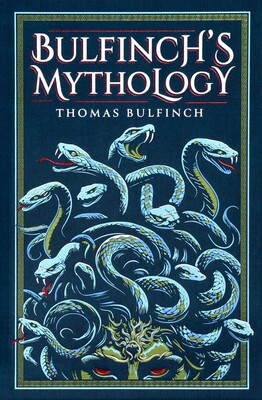 Bulfinch's Mythology | Book by Thomas Bulfinch | Official Publisher ...