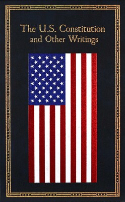 The U.S. Constitution and Other Writings | Book by Editors of ...