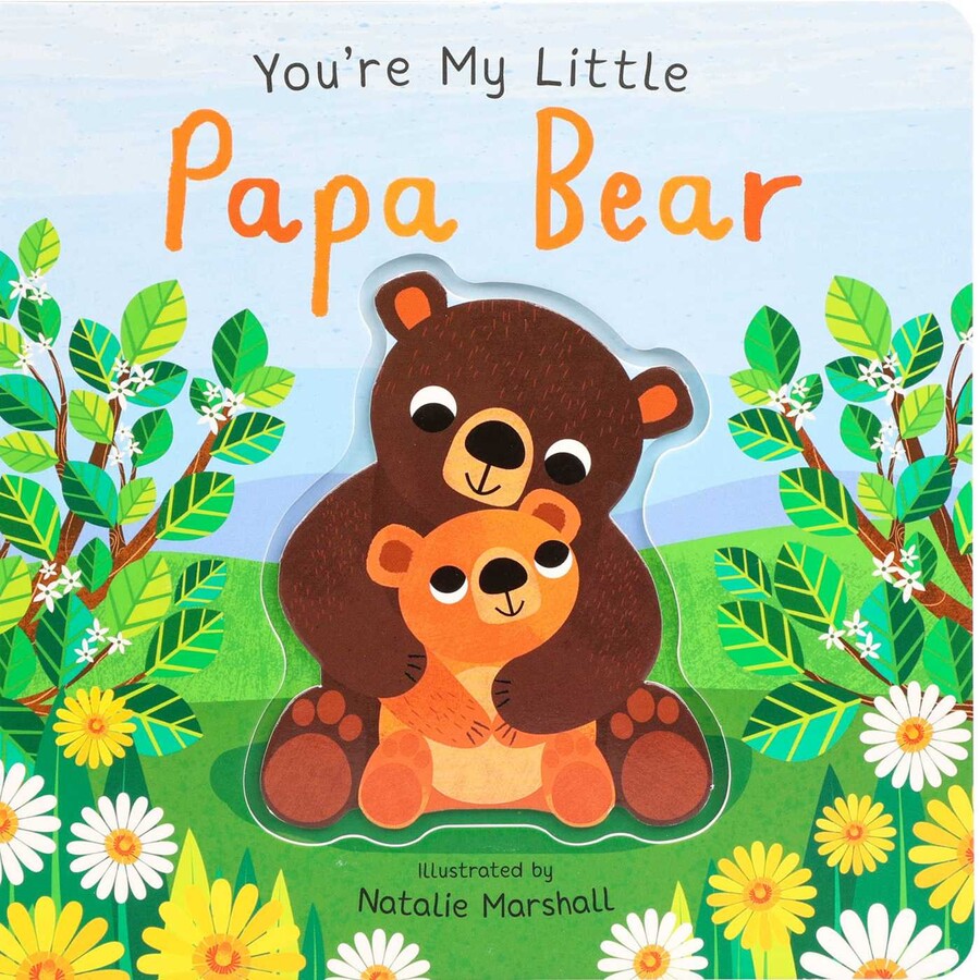 You're My Little Papa Bear | Book by Nicola Edwards, Natalie Marshall ...