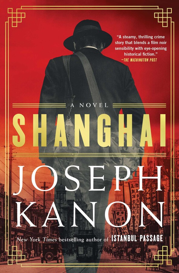 Shanghai | Book by Joseph Kanon | Official Publisher Page | Simon ...