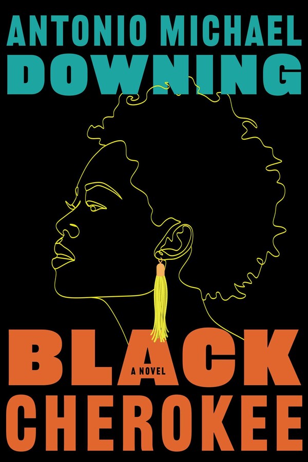 Black Cherokee | Book by Antonio Michael Downing | Official Publisher ...