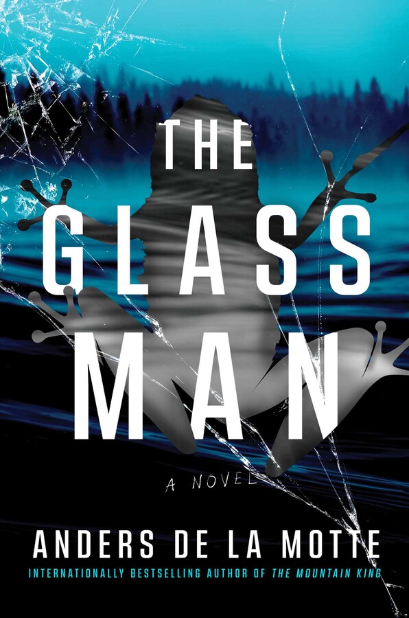 The Glass Man | Book by Anders de la Motte | Official Publisher Page ...