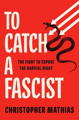To Catch a Fascist | Book by Christopher Mathias | Official Publisher ...