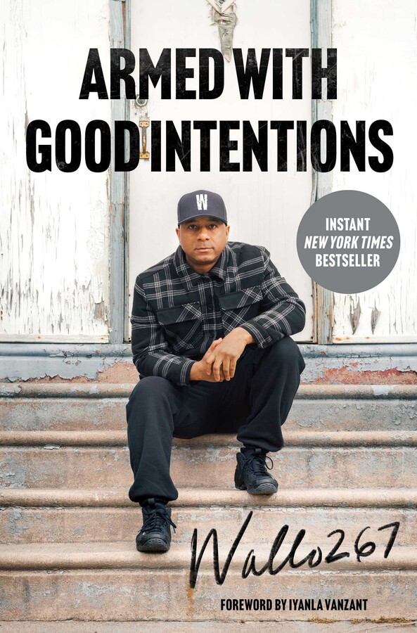 Armed with Good Intentions | Book by Wallo267, Raquel De Jesus, Iyanla ...