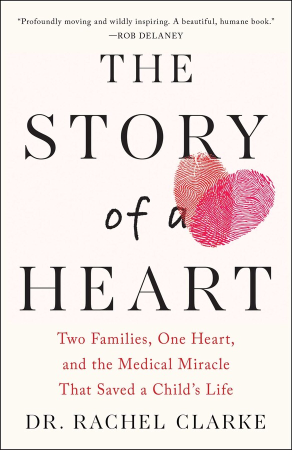 The Story of a Heart | Book by Rachel Clarke | Official Publisher Page ...