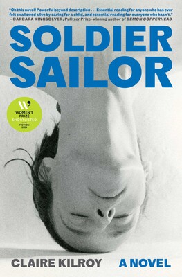 Soldier Sailor | Book by Claire Kilroy | Official Publisher Page ...