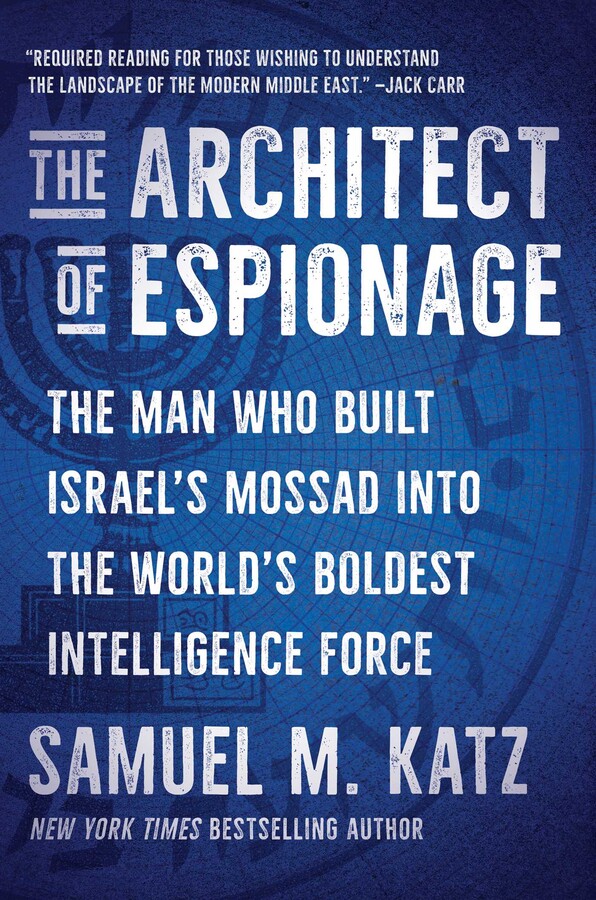 The Architect of Espionage | Book by Samuel M. Katz | Official ...