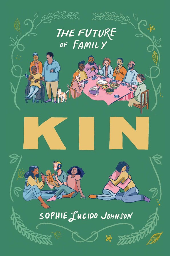 Kin | Book by Sophie Lucido Johnson | Official Publisher Page | Simon ...