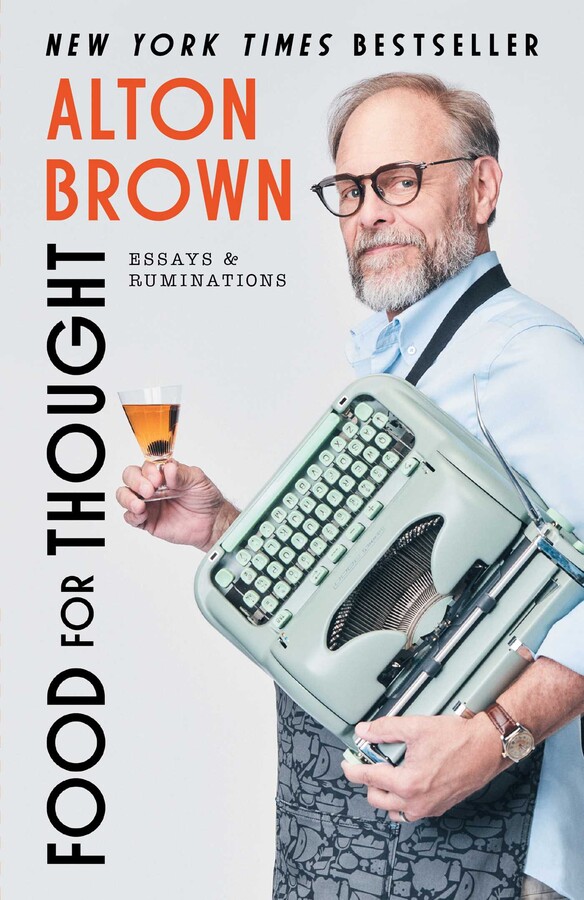 Food for Thought | Book by Alton Brown | Official Publisher Page ...