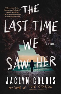 The Last Time We Saw Her | Book by Jaclyn Goldis | Official Publisher Page | Simon & Schuster