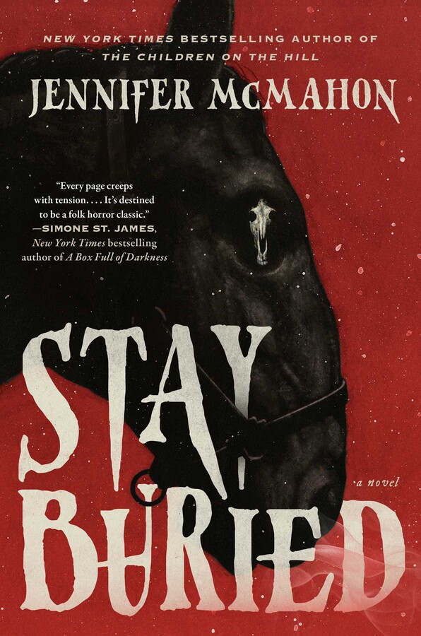 Stay Buried | Book by Jennifer McMahon | Official Publisher Page ...