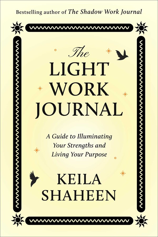 The Light Work Journal | Book by Keila Shaheen | Official Publisher ...