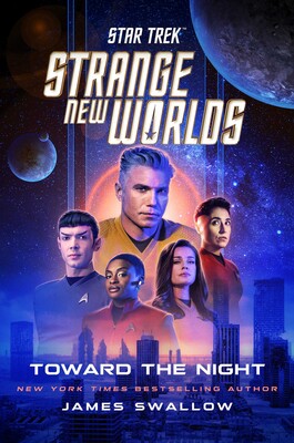 Star Trek Strange New Worlds Toward The Night Book By James Swallow