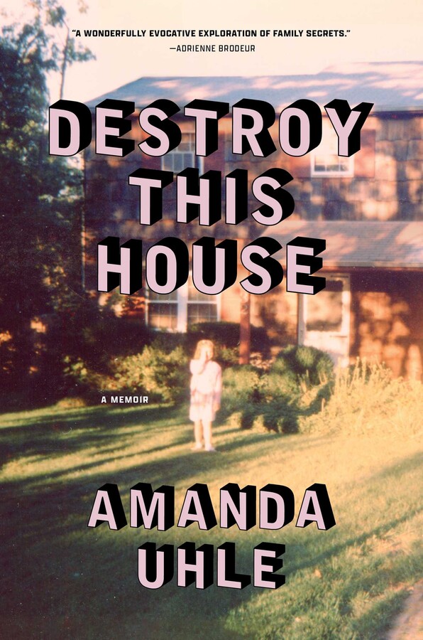 Destroy This House eBook by Amanda Uhle | Official Publisher Page ...
