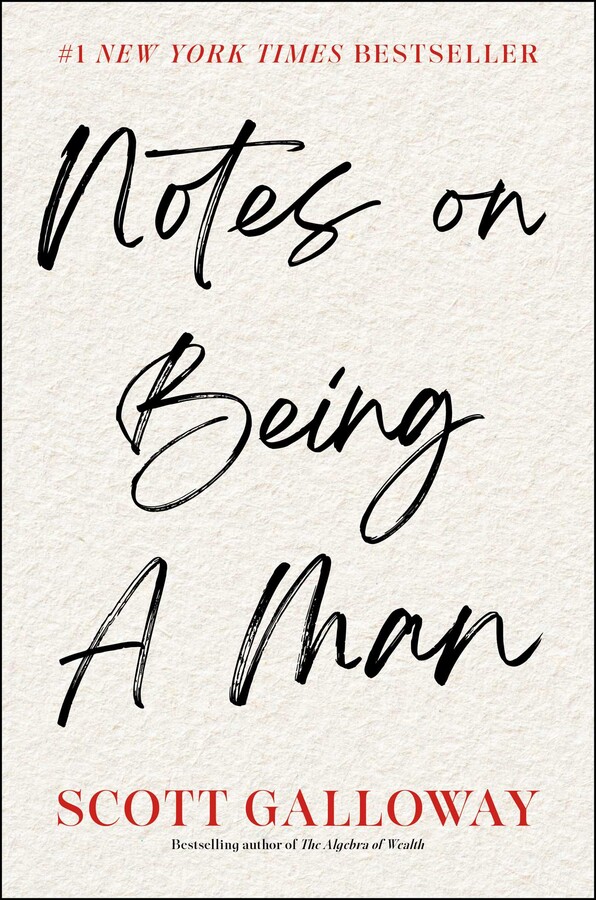 Notes on Being a Man | Book by Scott Galloway | Official Publisher Page ...