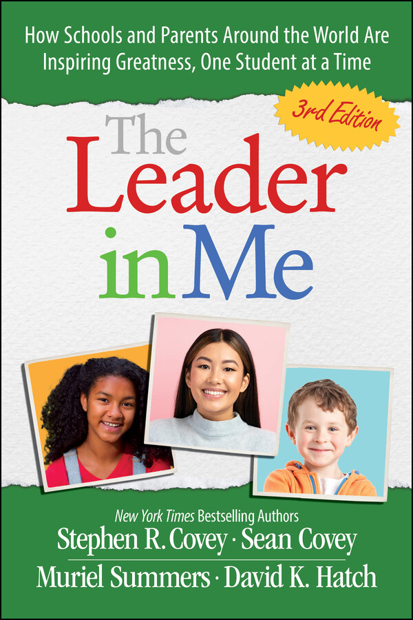 The Leader in Me | Book by Stephen R. Covey, Sean Covey, Muriel Summers ...