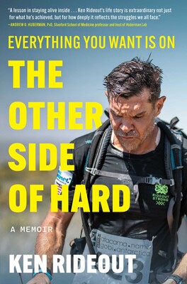 Everything You Want Is on the Other Side of Hard | Book by Ken Rideout ...