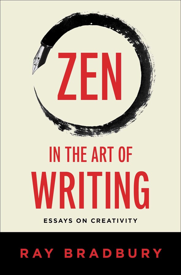 Zen in the Art of Writing | Book by Ray Bradbury | Official Publisher ...