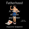 Fatherhood | Book by Augustine Sedgewick | Official Publisher Page ...