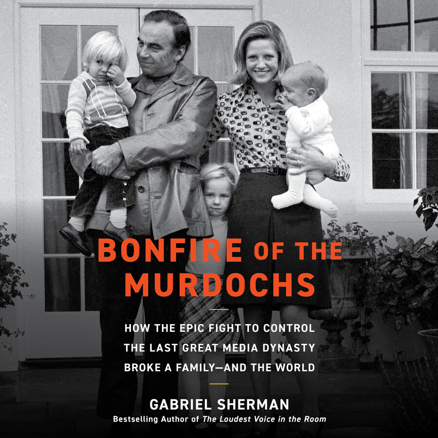 Bonfire of the Murdochs Audiobook by Gabriel Sherman, Cassandra Medcalf ...
