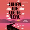 When We Were Real | Book by Daryl Gregory | Official Publisher Page ...