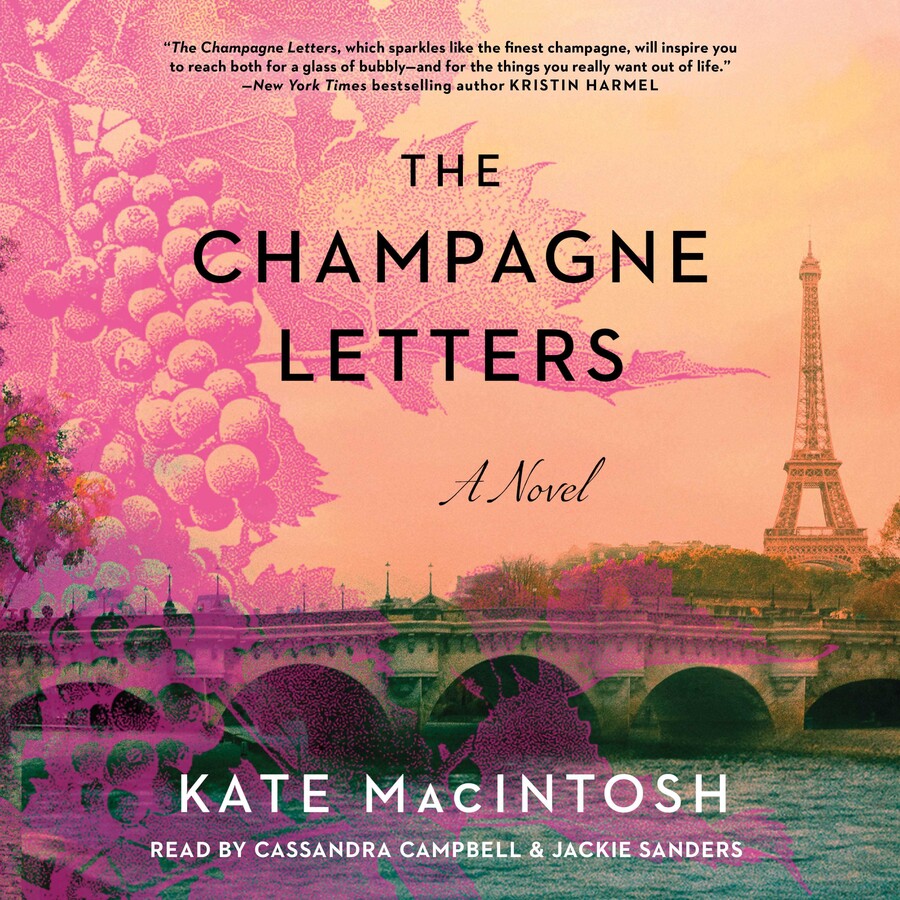 The Champagne Letters Audiobook by Kate MacIntosh, Cassandra Campbell ...