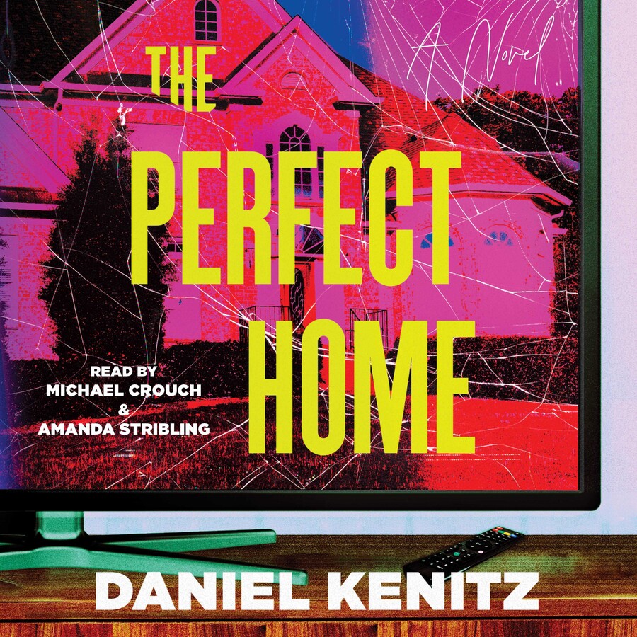 The Perfect Home Audiobook by Daniel Kenitz, Michael Crouch, Amanda ...
