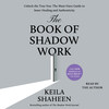 The Book of Shadow Work | Book by Keila Shaheen | Official Publisher ...