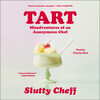 Tart | Book by Slutty Cheff | Official Publisher Page | Simon & Schuster