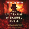 The Lost Empire of Emanuel Nobel | Book by Douglas Brunt | Official ...