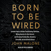 Born to Be Wired | Book by John Malone | Official Publisher Page ...