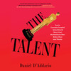 The Talent | Book by Daniel D'Addario | Official Publisher Page | Simon ...