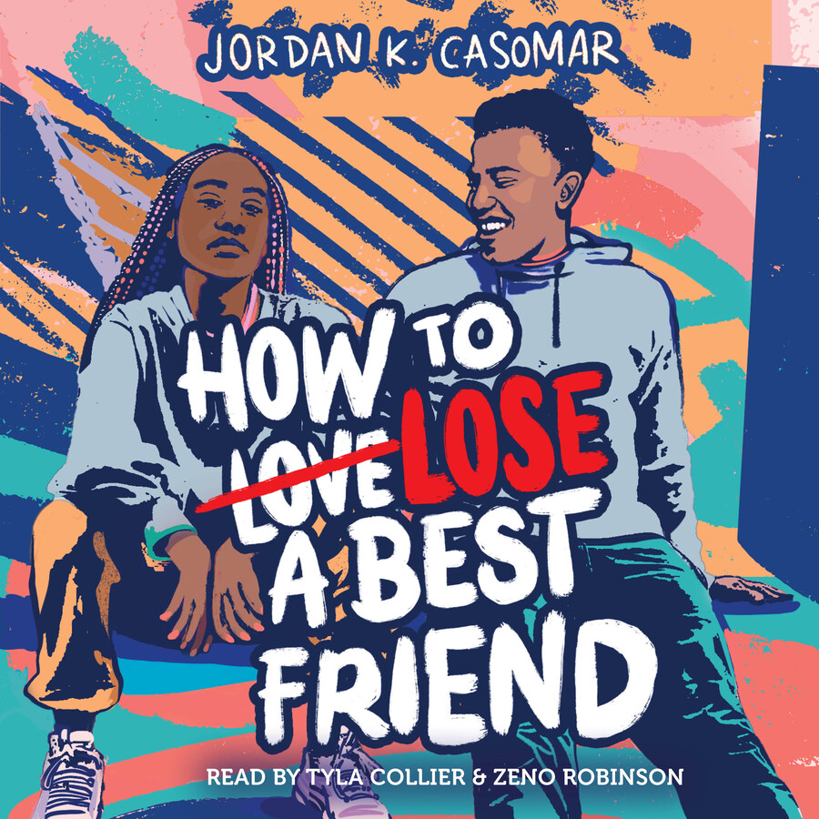 How to Lose a Best Friend Audiobook by Jordan K. Casomar, Tyla Collier ...