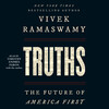 Truths | Book by Vivek Ramaswamy | Official Publisher Page | Simon ...