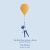 You Don't Have to Have a Dream | Book by Tim Minchin, Andrew Rae ...