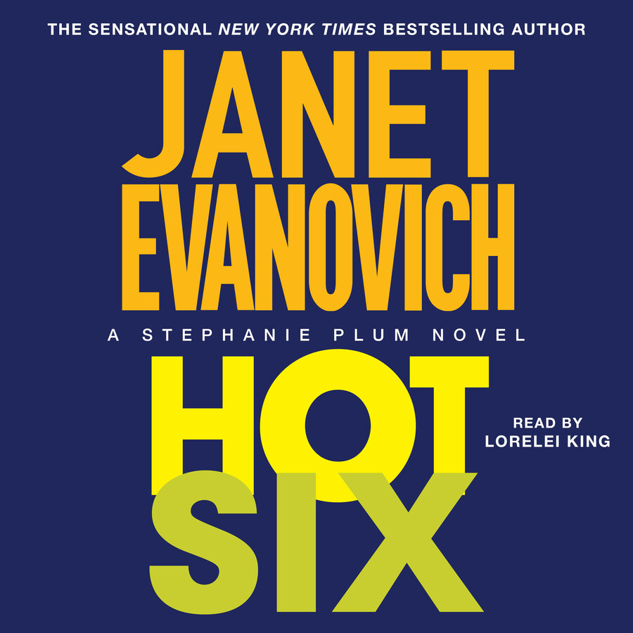 Hot Six Audiobook by Janet Evanovich, Lorelei King | Official Publisher ...