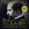 W.E.B. Du Bois: Biography of a Race, 1868-1919 Audiobook by David ...