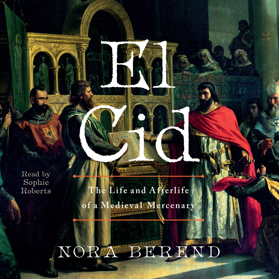 El Cid Audiobook by Nora Berend, Sophie Roberts | Official Publisher ...