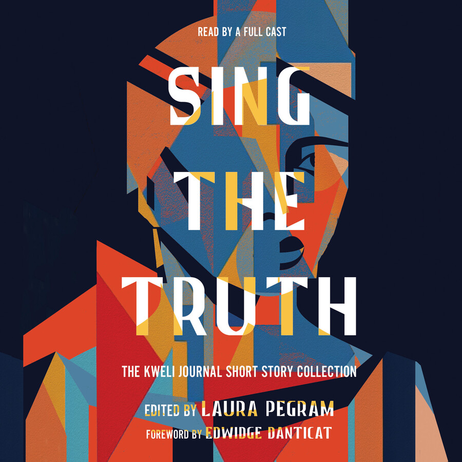 Sing the Truth Audiobook by Laura Pegram, Edwidge Danticat, Jennifer ...