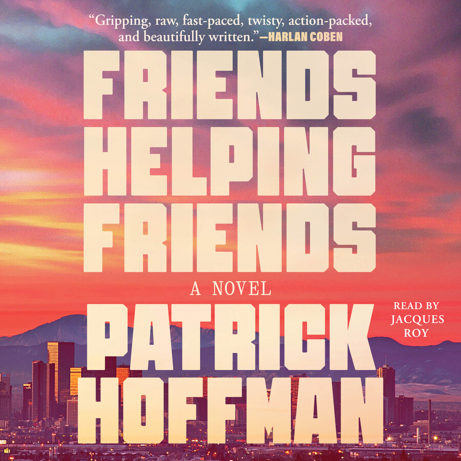 Friends Helping Friends Audiobook by Patrick Hoffman, Jacques Roy ...